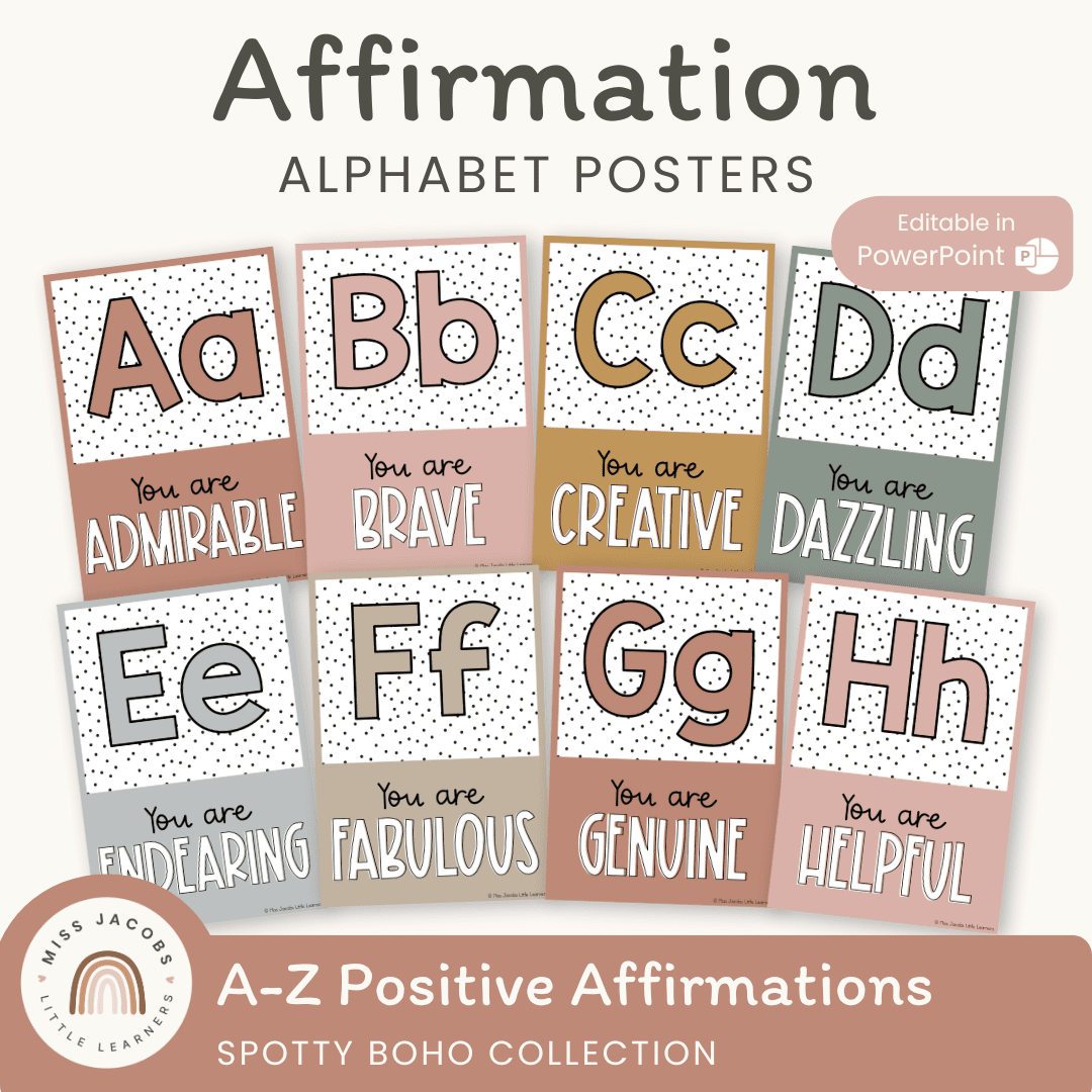 Affirmation Alphabet Posters - Spotty Boho Classroom Theme - MJLL ...