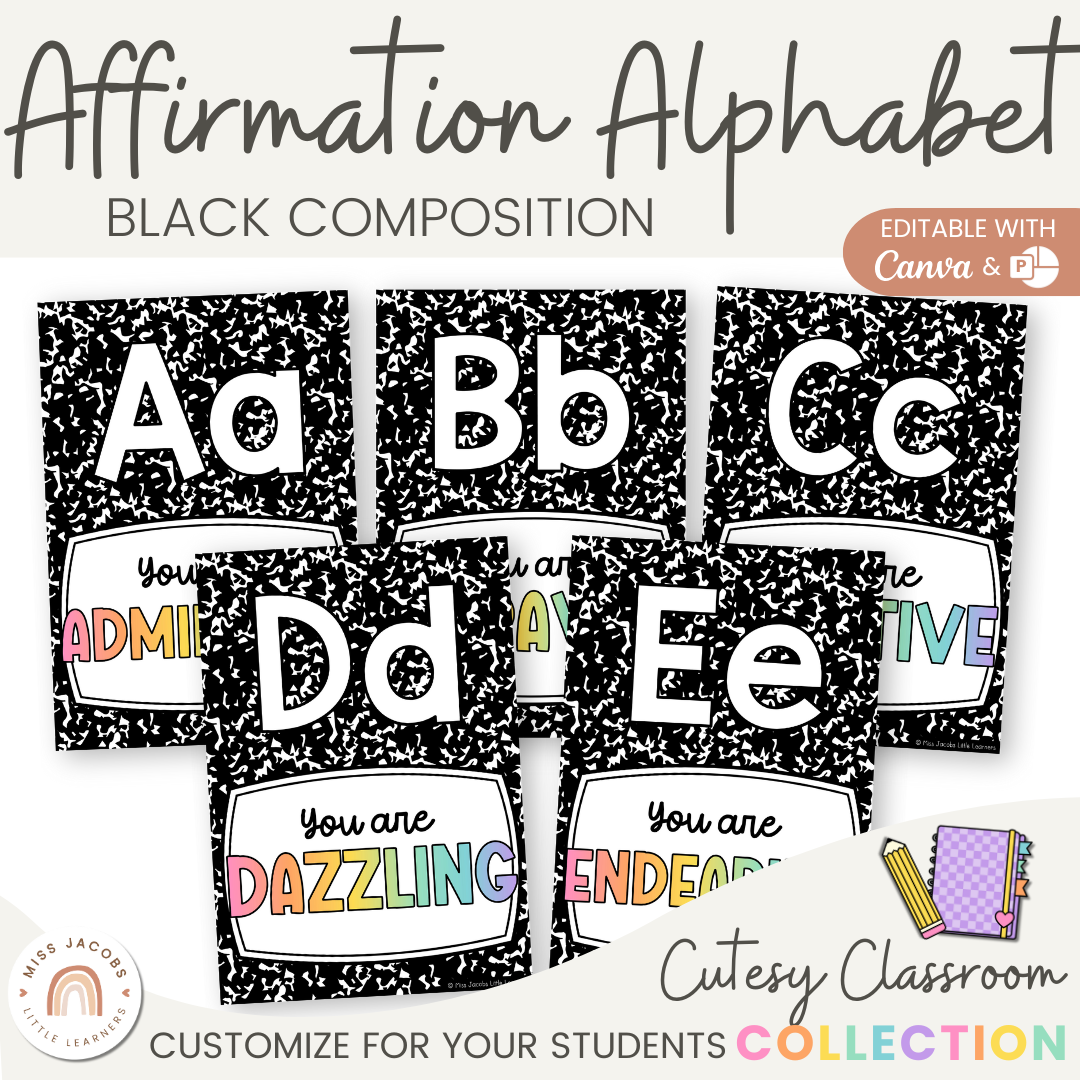 Affirmation Alphabet Posters - Black - Cutesy Classroom Theme - MJLL
