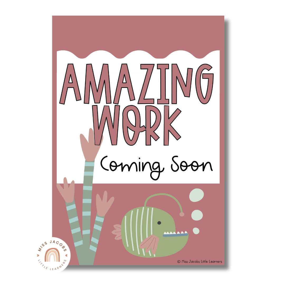 Amazing Work Coming Soon Posters - Cute Sea Life Classroom Decor