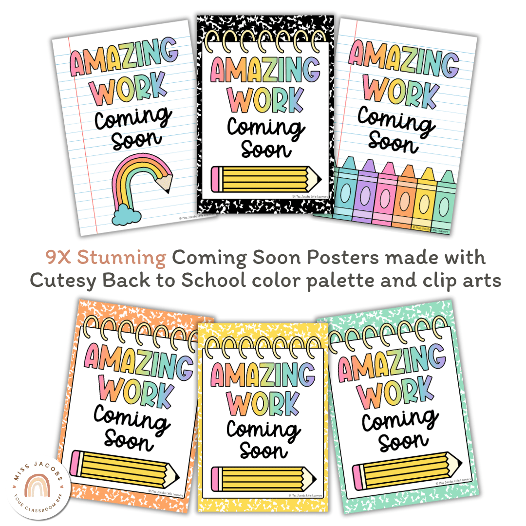 Amazing Work Coming Soon Posters - Cutesy Classroom Theme Miss Jacobs
