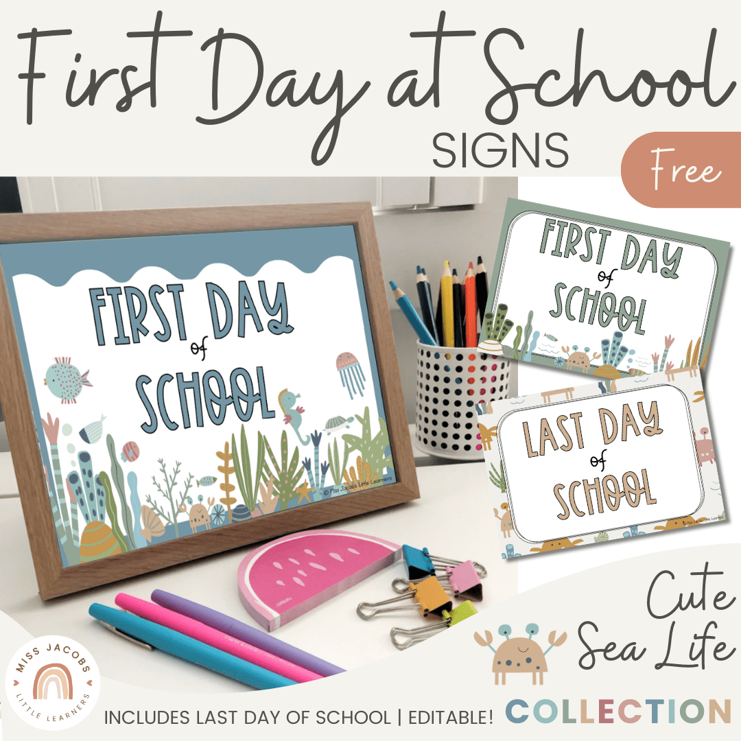 Cute Sea Life First & Last Day of School Posters - Miss Jacobs Little ...