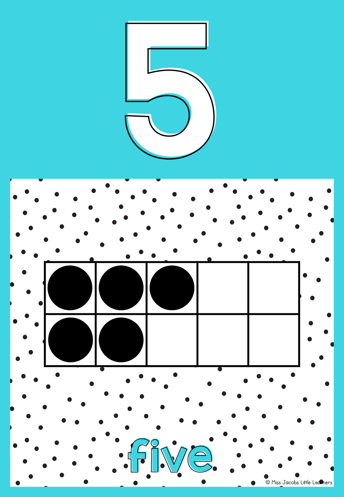 Number Posters with Ten Frames - Spotty Bright - Miss Jacobs