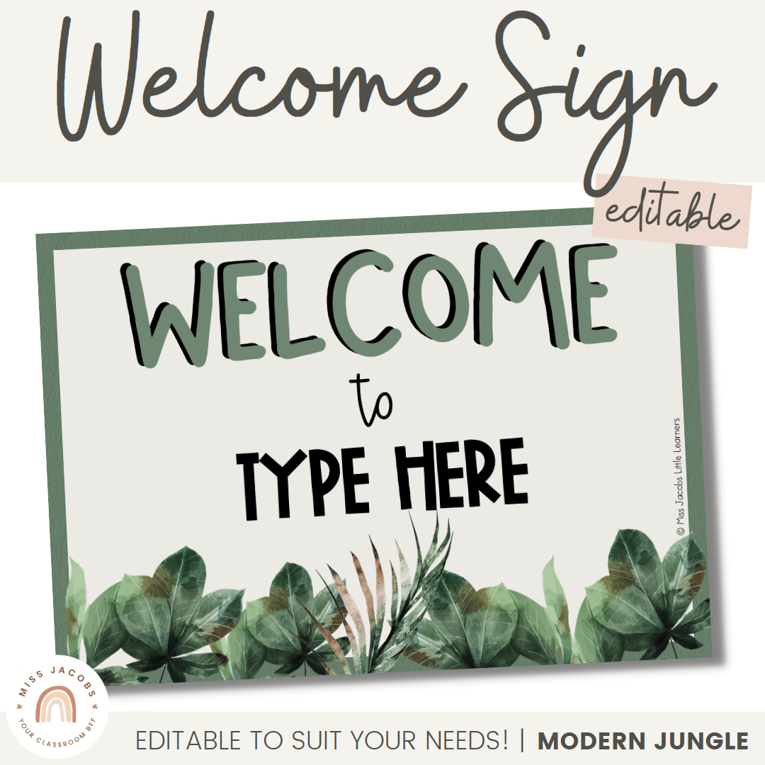 Welcome Posters - Modern Jungle Classroom Decor - Miss Jacobs